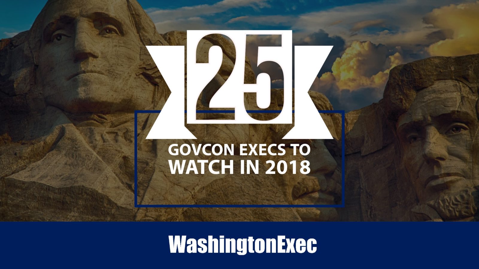 Top 25 GovCon Execs To Watch in 2018 | WashingtonExec