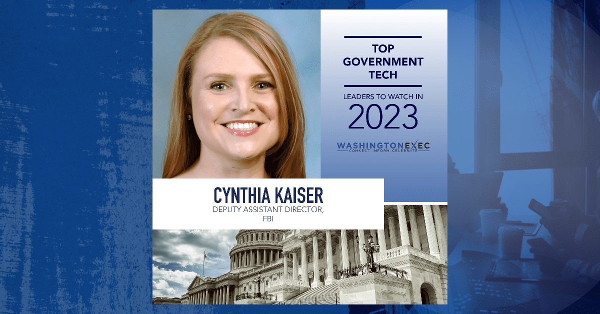 Top Government Tech Leaders to Watch in 2023: FBI's Cynthia Kaiser ...