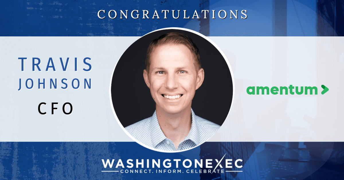 Amentum Taps Travis Johnson as CFO | WashingtonExec