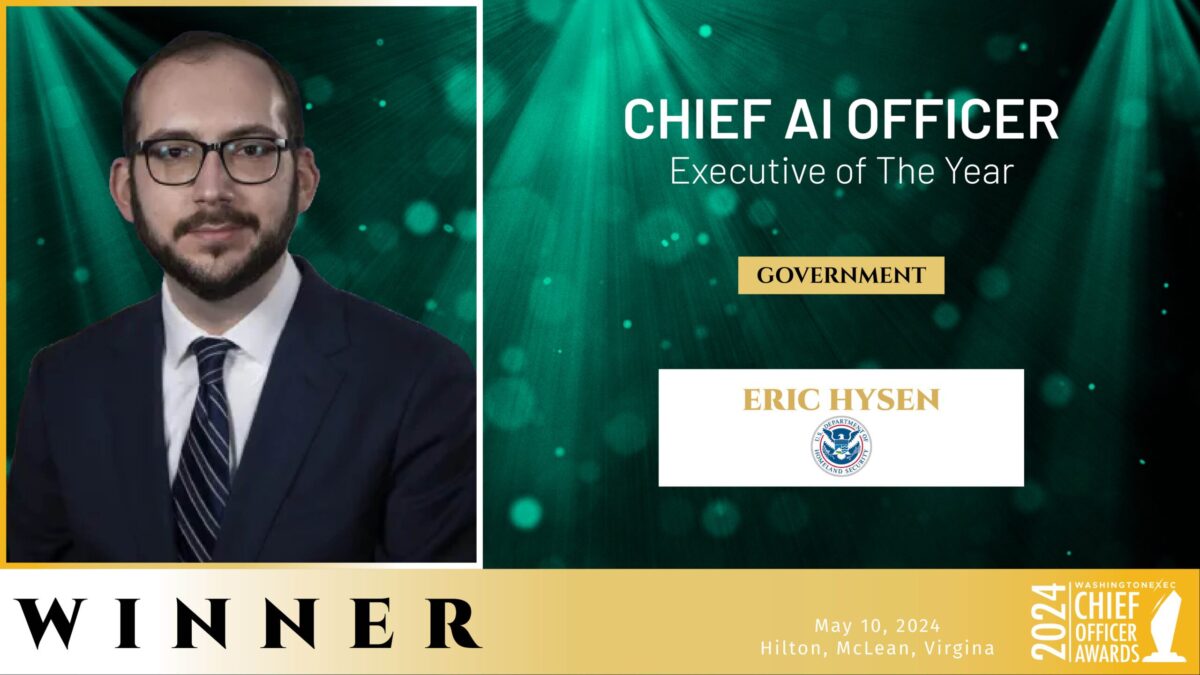 2024 Chief Officer Awards Winner: DHS' Eric Hysen | WashingtonExec